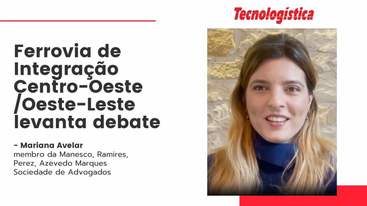 Concessão da FICO/FIOL: a volta das ferrovias no Brasil? - Tecnologística